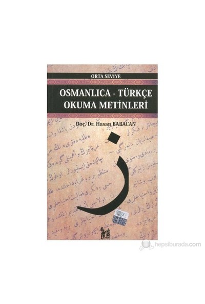 Osmanlıca-Türkçe Okuma Metinleri - Orta Seviye-3-Hasan Babacan Osmanlıca-Türkçe Okuma Metinleri - Orta Seviye-3-Hasan Babacan