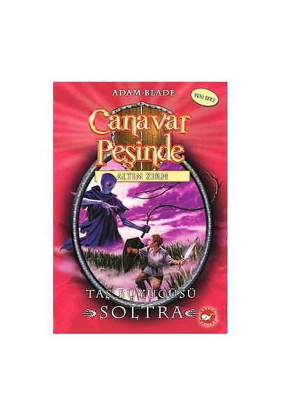 Canavar Peşinde 9 - Altın Zırh Serisi (Taş Büyücüsü Soltra) - Adam Blade Canavar Peşinde 9 - Altın Zırh Serisi (Taş Büyücüsü Soltra) - Adam Blade