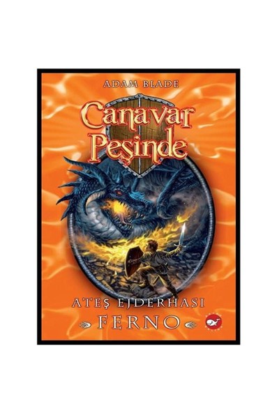 Canavar Peşinde 1 - Ateş Ejderhası Ferno - Adam Blade Canavar Peşinde 1 - Ateş Ejderhası Ferno - Adam Blade