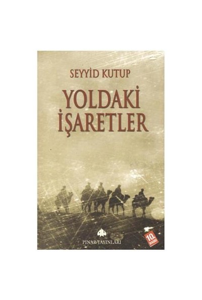 Yoldaki İşaretler-Seyyid Kutub Yoldaki İşaretler-Seyyid Kutub