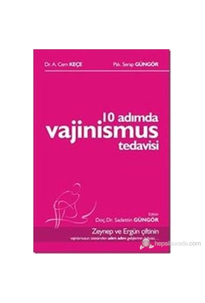 10 Adımda Vajinusmus Tedavisi - A. Cem Keçe 10 Adımda Vajinusmus Tedavisi - A. Cem Keçe