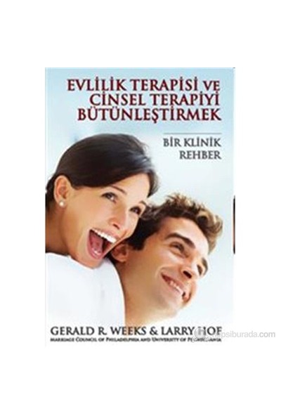 Evlilik Terapisi Ve Cinsel Terapiyi Bütünleştirmek-Gerald R. Weeks