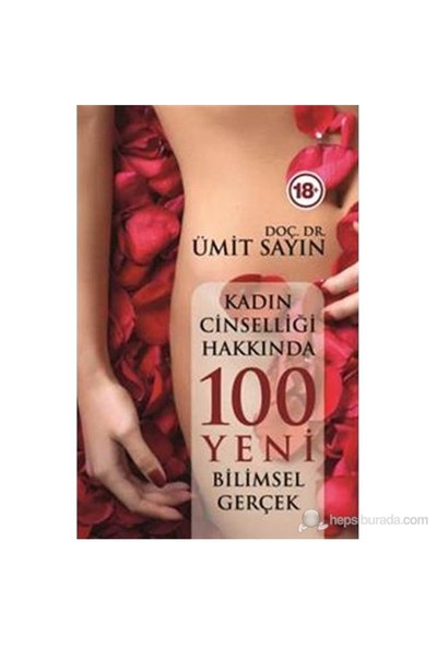 Kadın Cinselliği Hakkında 100 Bilimsel Gerçek - Ümit Sayın
