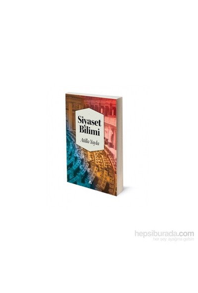 Siyaset Bilimi - Atilla Yayla