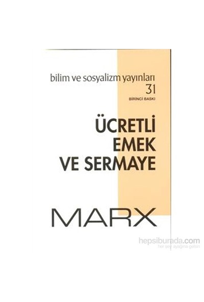 Ücretli Emek Ve Sermaye-Karl Marx Ücretli Emek Ve Sermaye-Karl Marx