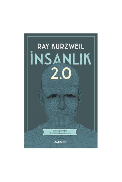 İnsanlık 2.0 - Ray Kurzweil