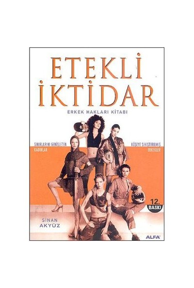 Etekli İktidar (Erkek Hakları Kitabı) - Sinan Akyüz