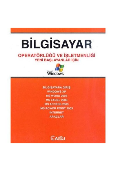 BİLGİSAYAR OPERATÖRLÜĞÜ VE İŞLETMENLİĞİ / YENİ BAŞLAYANLAR İÇİN
