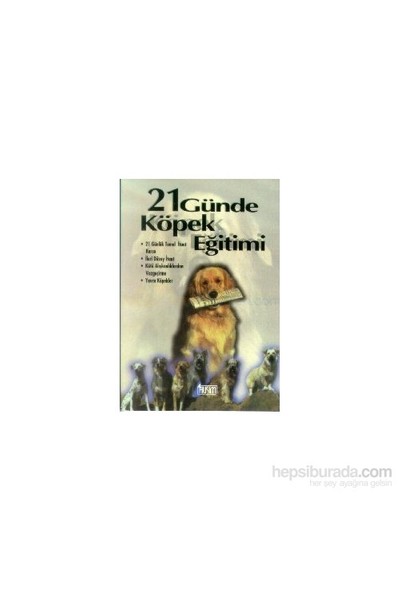 21 Günde Köpek Eğitimi-Dick Maller