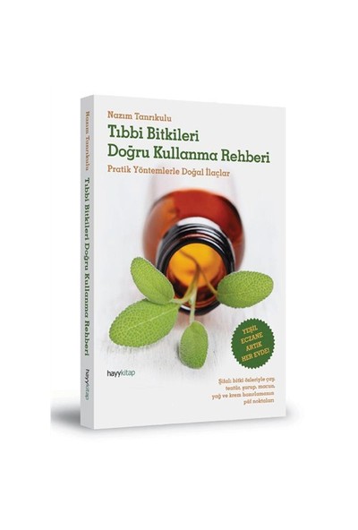 Tıbbi Bitkileri Doğru Kullanma Rehberi - Nazım Tanrıkulu