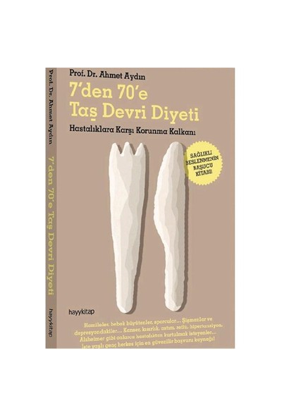 7'den 70'e Taş Devri Diyeti - Ahmet Aydın 7'den 70'e Taş Devri Diyeti - Ahmet Aydın
