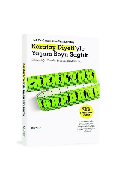 Karatay Diyeti'yle Yaşam Boyu Sağlık - Canan Efendigil Karatay Karatay Diyeti'yle Yaşam Boyu Sağlık - Canan Efendigil Karatay