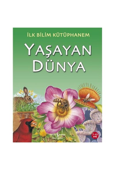 İlk Bilim Kütüphanem - Yaşayan Dünya - Steve Parker