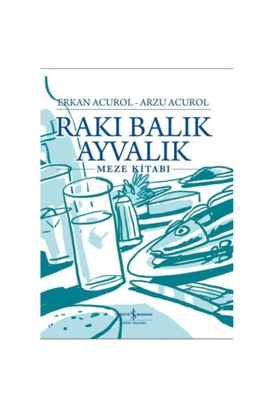 Rakı Balık Ayvalık - Arzu Acurol