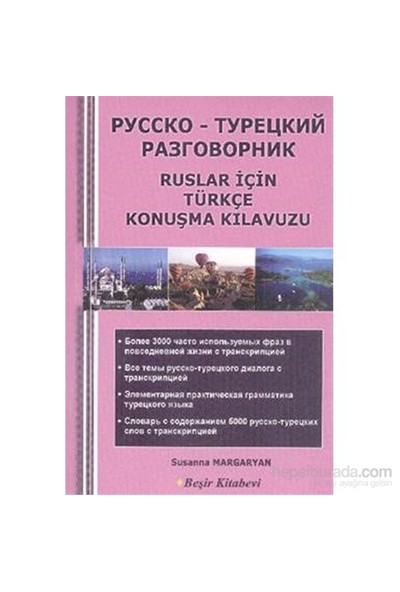 Ruslar İçin Türkçe Konuşma Kılavuzu - Susanna Margaryan Ruslar İçin Türkçe Konuşma Kılavuzu - Susanna Margaryan