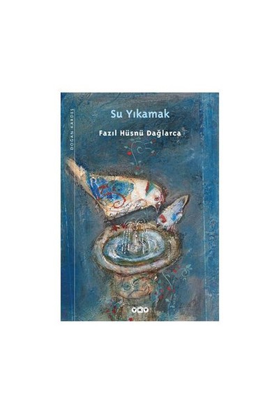 Su Yıkamak - Fazıl Hüsnü Dağlarca