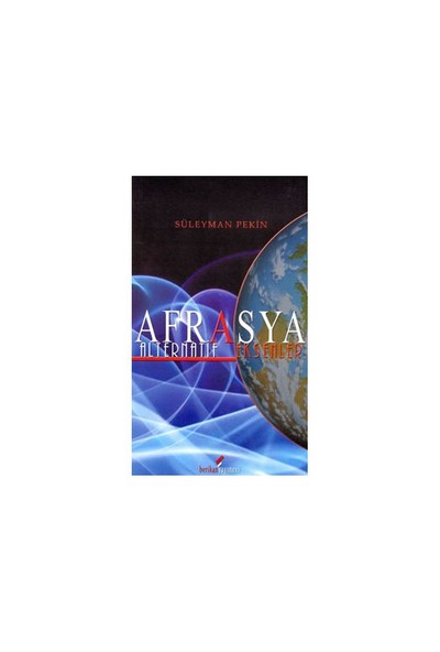 Afrasya - Alternatif Eksenler