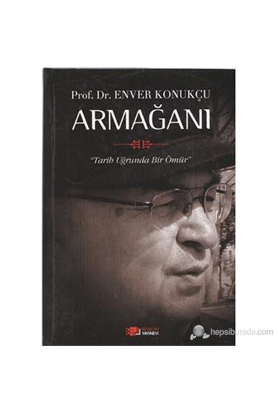Enver Konukçu Armağanı - İbrahim Ethem Atnur Enver Konukçu Armağanı - İbrahim Ethem Atnur