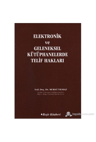 Elektronik Ve Geleneksel Kütüphanelerde Telif Hakl-Murat Yılmaz Elektronik Ve Geleneksel Kütüphanelerde Telif Hakl-Murat Yılmaz