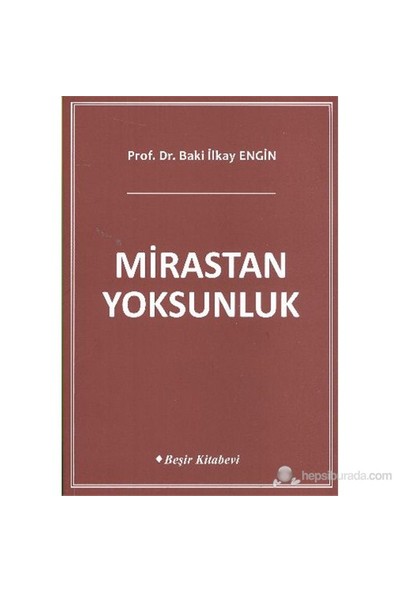 Mirastan Yoksunluk-Baki İlkay Engin Mirastan Yoksunluk-Baki İlkay Engin