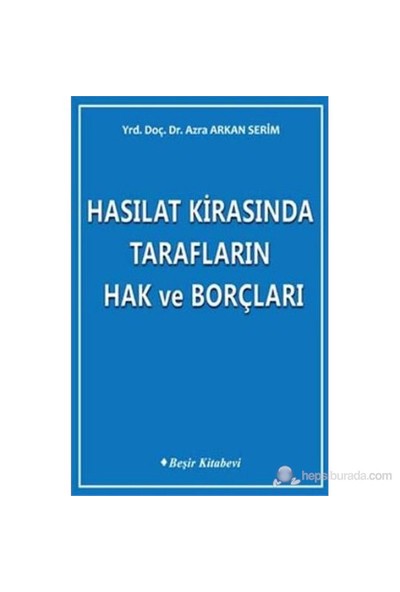 Hasılat Kirasında Tarafların Hak Ve Borçları-Azra Arkan Serim