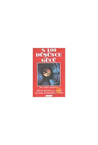 %100 Düşünce Gücü - Jack Ensign Addington
