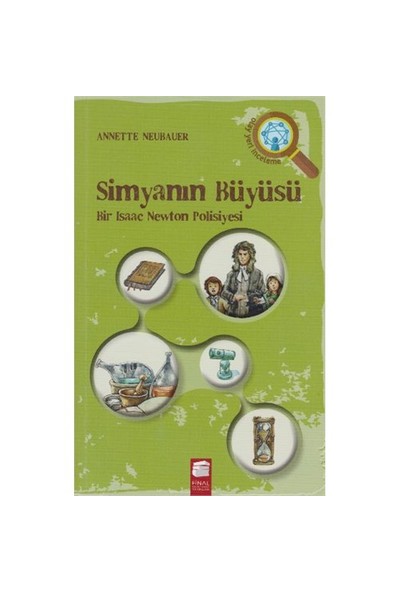 Simyanın Büyüsü: Bir İsaac Newton Polisiyesi-Annette Neubauer Simyanın Büyüsü: Bir İsaac Newton Polisiyesi-Annette Neubauer