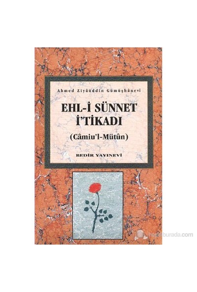 Ehl-İ Sünnet İ'Tikadı (Camiu'L-Mütun)-Ahmed Ziyaüddin Gümüşhanevi