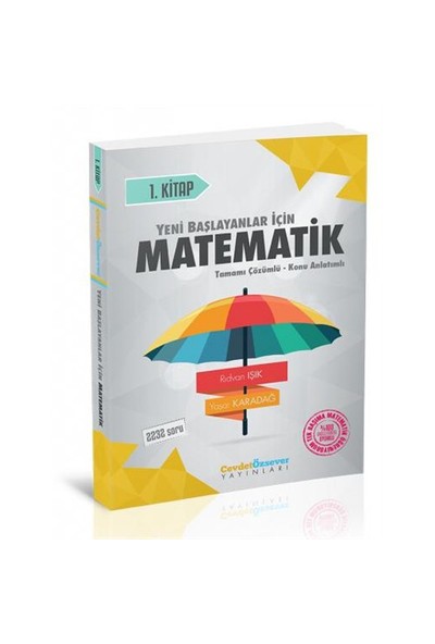 Cevdet Özsever Yayınları Yeni Başlayanlar İçin Matematik 1.K - Rıdvan Işık Cevdet Özsever Yayınları Yeni Başlayanlar İçin Matematik 1.K - Rıdvan Işık