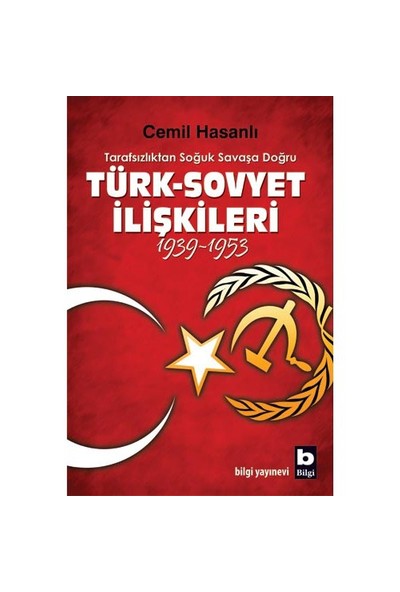 Türk-Sovyet İlişkileri (1939-1953) Türk-Sovyet İlişkileri (1939-1953)
