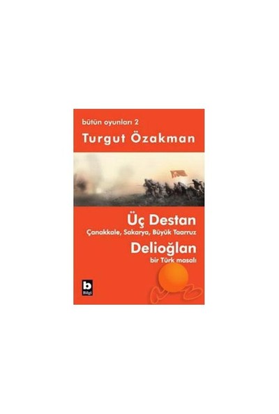 Üç Destan - Bütün Oyunları 2 Üç Destan - Bütün Oyunları 2