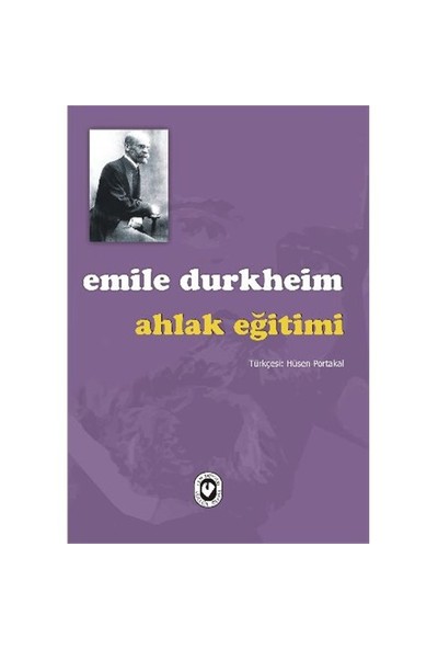 Ahlak Eğitimi - Emile Durkheim