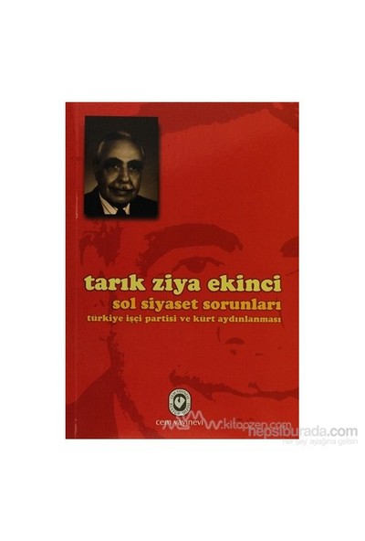 Sol Siyaset Sorunları-Tarık Ziya Ekinci Sol Siyaset Sorunları-Tarık Ziya Ekinci