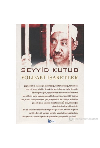 Yoldaki İşaretler - Seyyid Kutub Yoldaki İşaretler - Seyyid Kutub