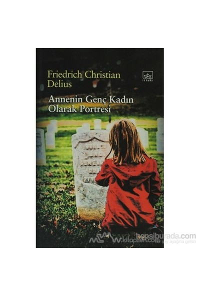 Annenin Genç Kadın Olarak Portresi-Friedrich Christian Delius