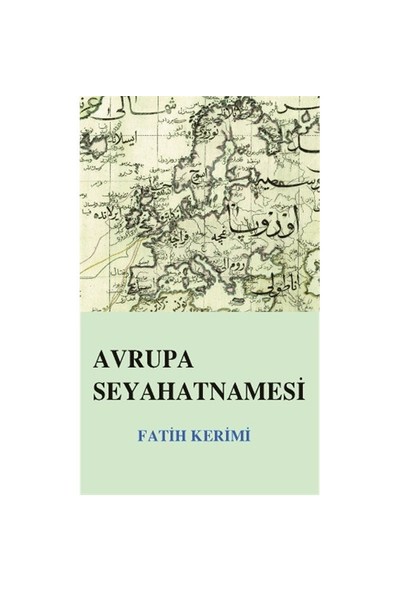 Avrupa Seyahatnamesi-Fatih Kerimi