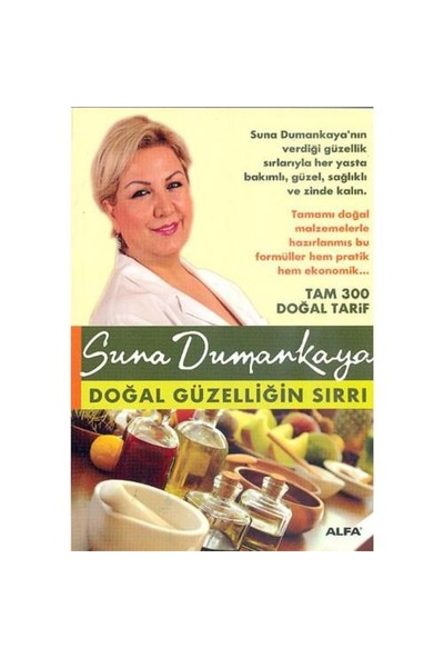 Doğal Güzelliğin Sırrı - Suna Dumankaya