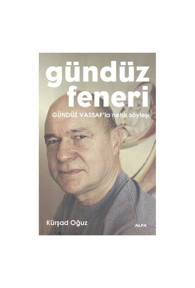 Gündüz Feneri-Kürşad Oğuz Gündüz Feneri-Kürşad Oğuz