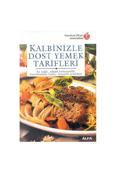 KALBİNİZLE DOST YEMEK TARİFLERİ KALBİNİZLE DOST YEMEK TARİFLERİ