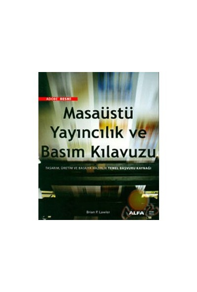 Adobe Resmi Masaüstü Yayıncılık Basım Kılavuzu Adobe Resmi Masaüstü Yayıncılık Basım Kılavuzu