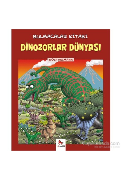 Dinazorlar Dünyası - Bulmacalar Kitabı-Rolf Heimann Dinazorlar Dünyası - Bulmacalar Kitabı-Rolf Heimann