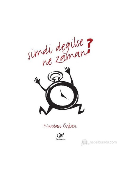 Şimdi Değilse Ne Zaman-Nurdan Özkan