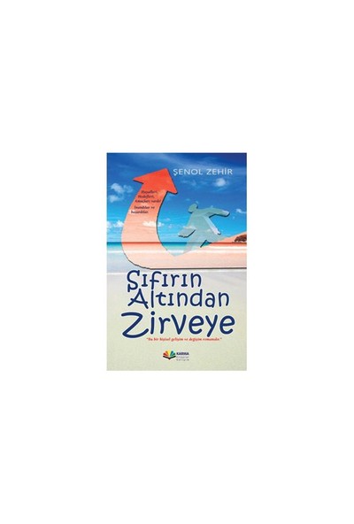 Sıfırın Altından Zirveye-Şenol Zehir Sıfırın Altından Zirveye-Şenol Zehir