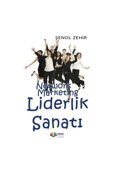 Network Marketing Liderlik Sanatı - Şenol Zehir Network Marketing Liderlik Sanatı - Şenol Zehir