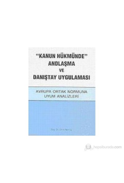Kanun Hükmünde Andlaşma Ve Danıştay Uygulaması-Emin Memiş Kanun Hükmünde Andlaşma Ve Danıştay Uygulaması-Emin Memiş