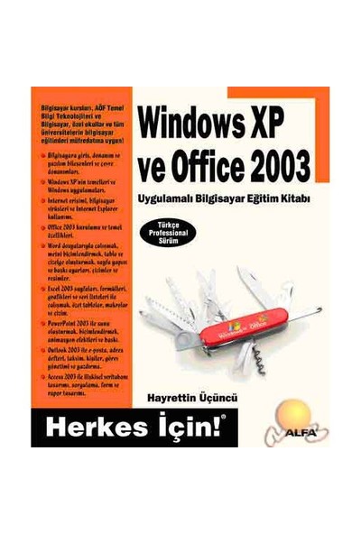 Windows Xp Ve Office 2003 / Uygulamalı Bilgisayar Eğitim Kitabı Windows Xp Ve Office 2003 / Uygulamalı Bilgisayar Eğitim Kitabı