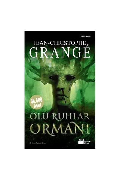 Ölü Ruhlar Ormanı - Jean-Christophe Grange Ölü Ruhlar Ormanı - Jean-Christophe Grange