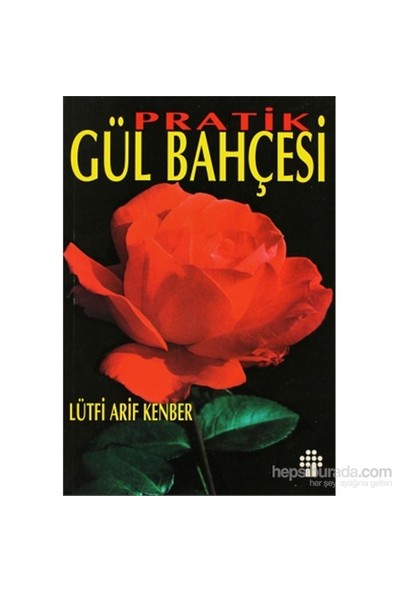 Pratik Gül Bahçesi-Lütfi Arif Kenber