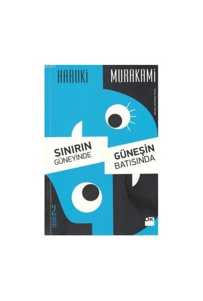Sınırın Güneyinde, Güneşin Batısında - Haruki Murakami Sınırın Güneyinde, Güneşin Batısında - Haruki Murakami