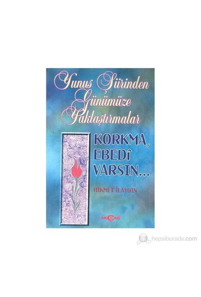 Yunus Şiirinden Günümüze Yaklaştırmalar-Hikmet İlaydın